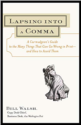 Amazon.com: Lapsing Into a Comma : A Curmudgeon's Guide to the Many ...