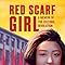 Red Scarf Girl: A Memoir of the Cultural Revolution: Jiang, Ji-li ...