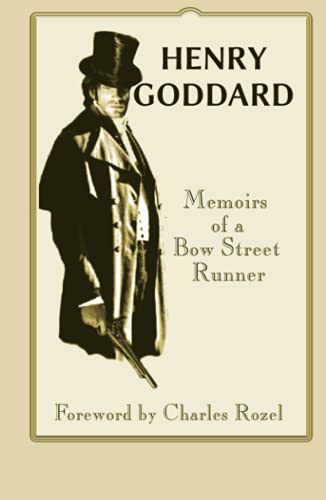 Amazon.com: Henry Goddard: Memoirs of a Bow Street Runner ...
