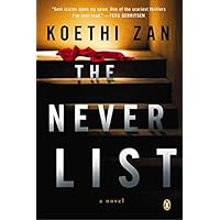 Amazon.com: The Never List: A Novel: 9780143125587: Zan, Koethi: Books