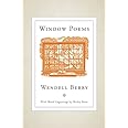Window Poems: Berry, Wendell, Bates, Wesley, Hall, James Baker ...