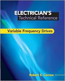 Electrician's Technical Reference: Variable Frequency Drives: Robert Carrow: 9780766819238 ...