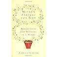 Mitten Strings for God: Reflections for Mothers in a Hurry: Kenison ...