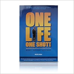 ONE LIFE ONE SHOT!: Amazon.co.uk: Pete Rea: Books