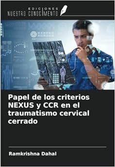 Papel de los criterios NEXUS y CCR en el traumatismo cervical cerrado ...