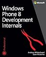 Windows Phone 8 Development Internals (Developer Reference): Andrew Whitechapel, Sean McKenna ...