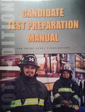 Candidate Test Preparation Manual for Entry-Level Firefighters: Various ...