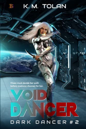 Void Dancer: A thrilling space adventure!: Tolan, K. M.: 9781957228549 ...