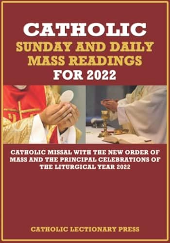 CATHOLIC SUNDAY AND DAILY MASS READINGS FOR 2022: Catholic Missal with the New Order of Mass and ...