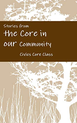 Stories from the Core in our Community: Class, Civics Core ...
