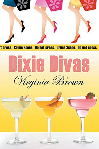 Dixie Divas: A Dixie Divas Mystery: Brown, Virginia: 9780982175651 ...