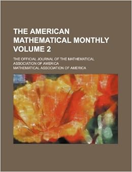 The American mathematical monthly; the official journal of the ...