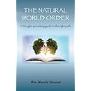 The Natural World Order: A Thought Provoking Giude To The Right Path ...