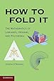 Geometric Folding Algorithms: Linkages, Origami, Polyhedra: Erik D ...