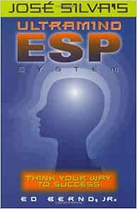 Amazon.com: Jose Silva's Ultramind ESP System: Think Your Way to ...