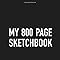 My 800 Page Sketchbook: The Biggest Sketch Book Ever: Very Big Books Co ...