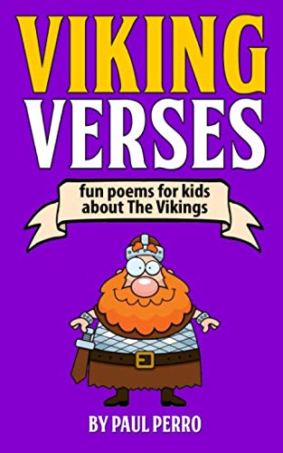Viking Verses: Fun poems for kids about The Vikings: Perro, Paul ...