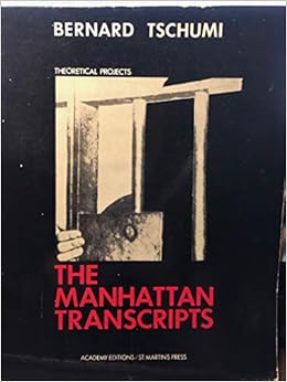 The Manhattan Transcripts: Tschumi, Bernard: 9780312512866: Amazon.com: Books