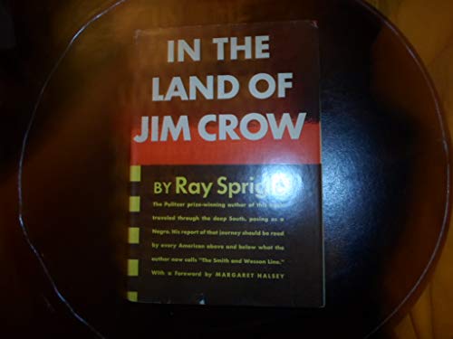 In the land of Jim Crow: Sprigle, Ray: 9781135820084: Amazon.com: Books