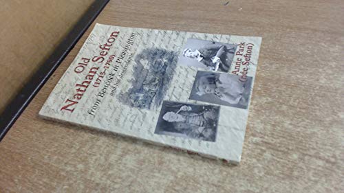 Old Nathan Sefton (1715-1790): From Bencock in Pleasington and His ...