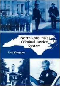 North Carolina's Criminal Justice System: Paul Knepper: 9780890898260 ...