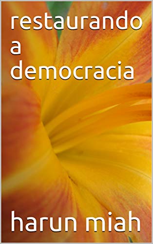 restaurando a democracia - eBook, Resumo, Ler Online e PDF - por harun miah
