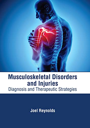 Musculoskeletal Disorders and Injuries: Diagnosis and Therapeutic ...