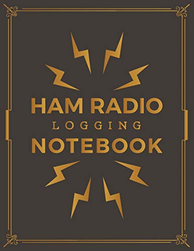 Ham Radio Logging Notebook: Ham Radio Contact Keeper; HAM Radio Log ...