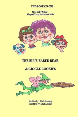 The Blue Eared Bear & Giggle Cookies (Mrs.GilleyWilley, A Magical Nanny ...