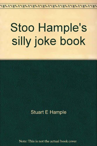 Stoo Hample's silly joke book: Hample, Stuart E: 9780440081548: Amazon ...