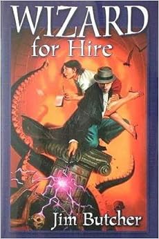 Wizard for Hire: Jim Butcher: Amazon.com: Books