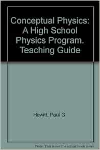 Addison-Wesley Conceptual Physics, A High School Physics Program ...
