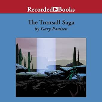 The Transall Saga (Audio Download): Gary Paulsen, Johnny Heller ...