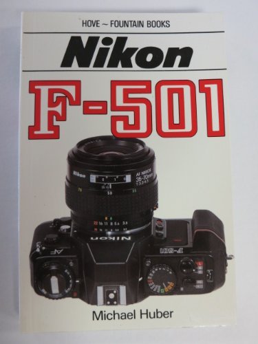 Nikon F-501/Complete User's Guide to (Nikon N2020): Huber, Michael ...
