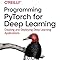 Programming PyTorch for Deep Learning: Creating and Deploying Deep Learning Applications ...