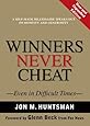 Winners Never Cheat: Even in Difficult Times, New and Expanded Edition ...