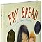 Fry Bread: A Native American Family Story: Noble Maillard, Kevin ...