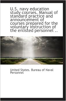 U.S. navy education study courses. Manual of standard practice and ...