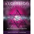 Ascension Magick: Ritual, Myth & Healing for the New Aeon: Penczak ...