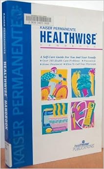 Kaiser Permanente Healthwise Handbook: Donald W. Kemper: 9781877930836 ...