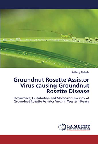 Groundnut Rosette Assistor Virus causing Groundnut Rosette Disease ...