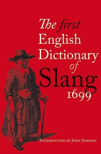 The First English Dictionary of Slang, 1699: Bodleian Library ...
