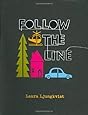 Amazon.com: Follow the Line (9780670060498): Laura Ljungkvist: Books