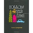 Amazon.com: Follow the Line: 9780670060498: Laura Ljungkvist: Books