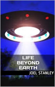 Life Beyond Earth: Do Aliens Exist?, Do UFOs exist?, What else is out ...