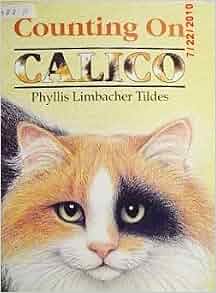 Counting on Calico: Phyllis Limbacher Tildes: 9780590745635: Amazon.com ...