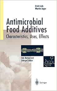 Antimicrobial Food Additives: Characteristics - Uses - Effects: Lück ...