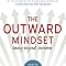 The Outward Mindset: Seeing Beyond Ourselves: The Arbinger Institute ...