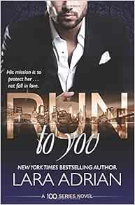 Run to You (100): Adrian, Lara: 9781797639451: Amazon.com: Books