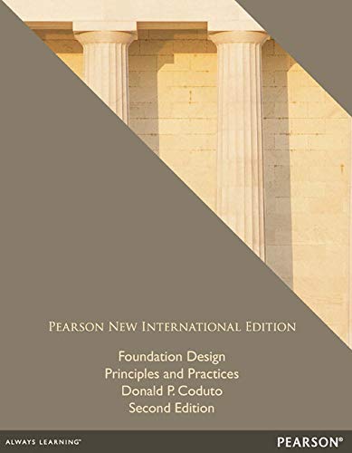 Foundation Design: Pearson New International Edition: Principles and ...